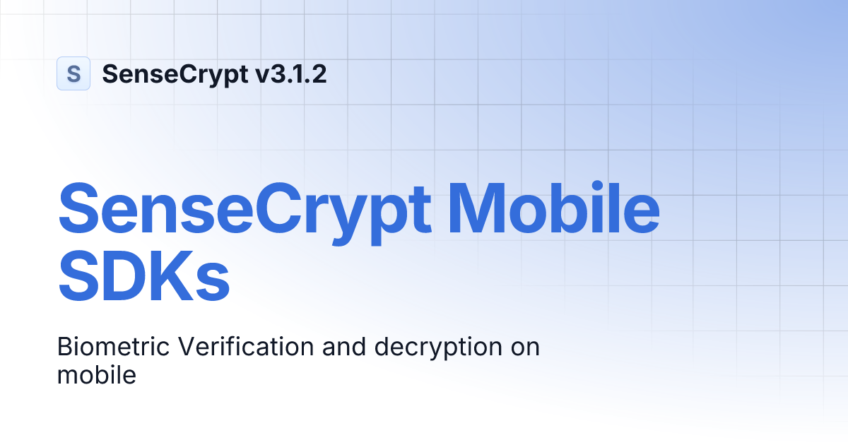 SenseCrypt Mobile SDKs | SenseCrypt v3.1.2