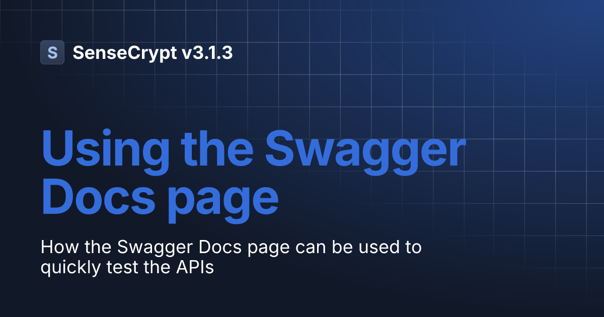 Using the Swagger Docs page | SenseCrypt v3.1.3