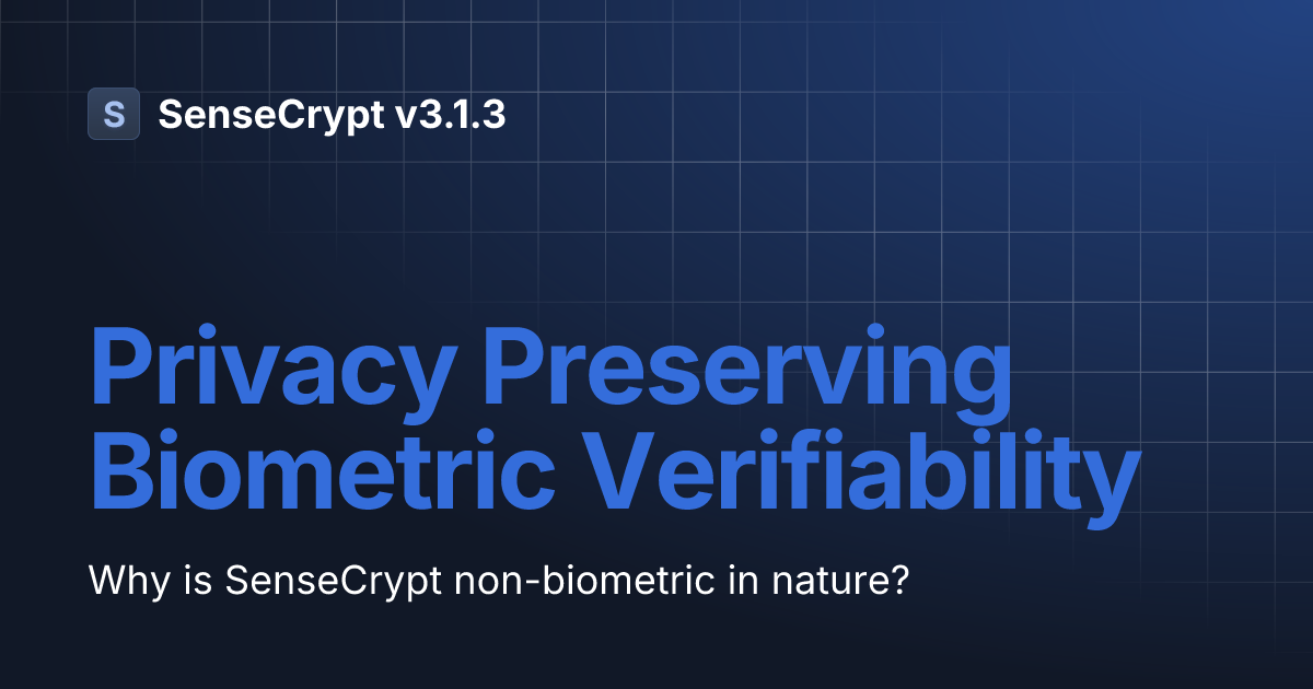 Privacy Preserving Biometric Verifiability | SenseCrypt v3.1.3