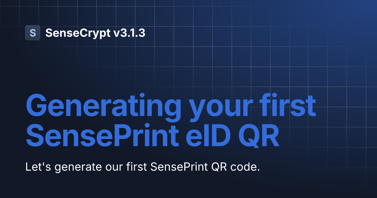 Generating your first SensePrint eID QR | SenseCrypt v3.1.3